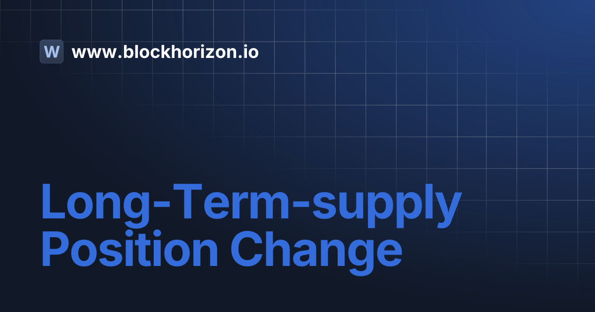 Long-Term-supply Position Change | www.blockhorizon.io